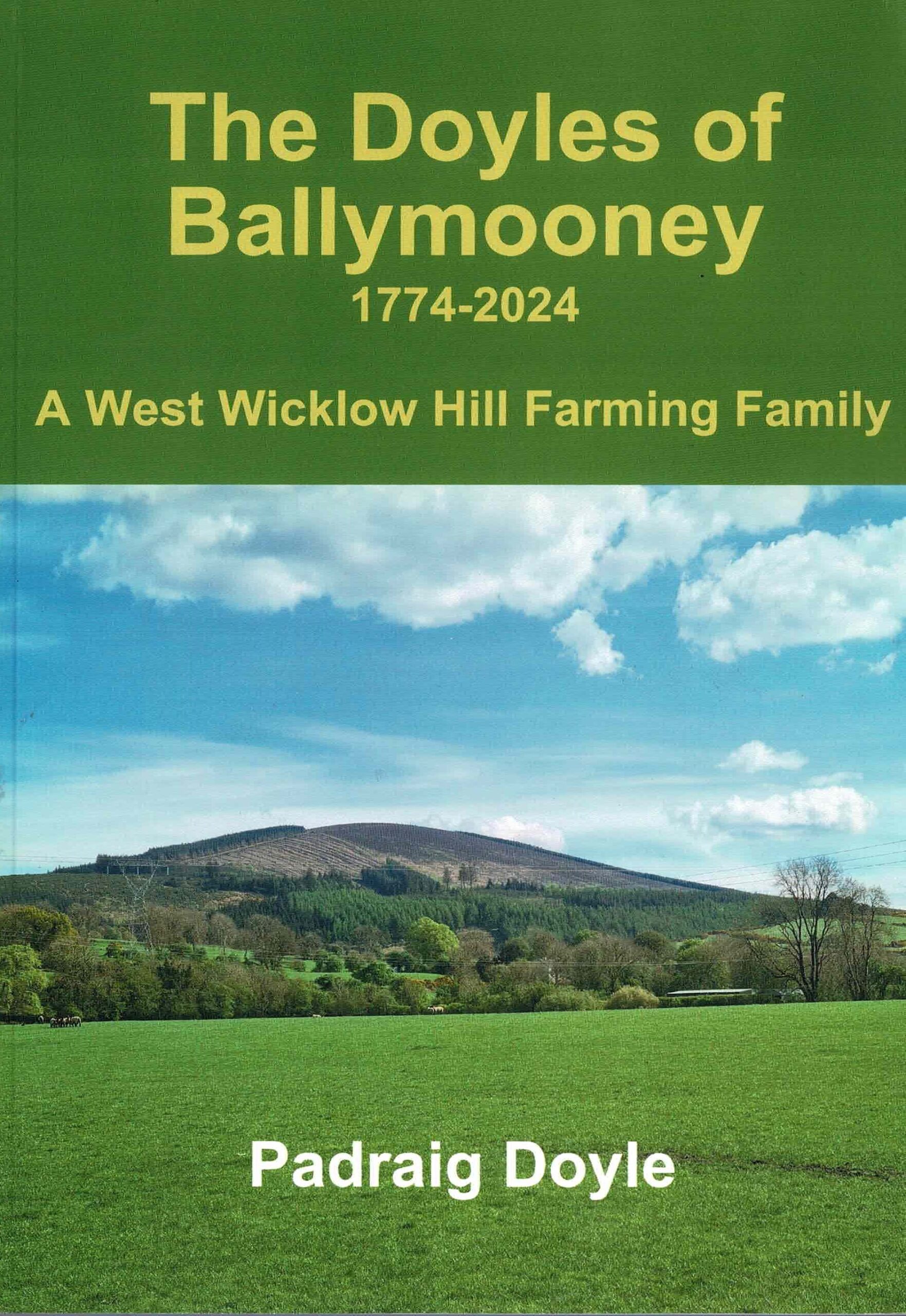 The Doyles of Ballymooney: A West Wicklow Hill Farming Family - County ...